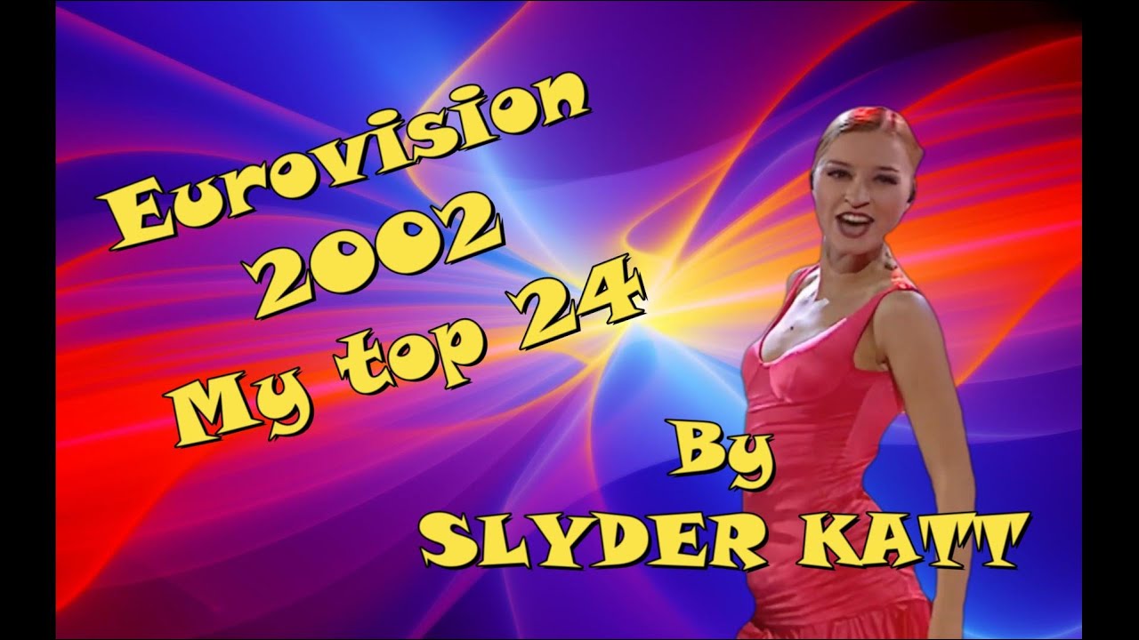 EUROVISION 2002 - [MY TOP 24] - YouTube