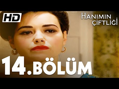 Hanımın Çiftliği 14. Bölüm  |  Full Bölüm HD