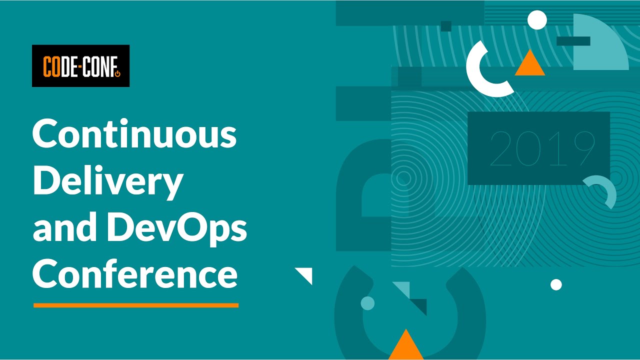 Highlights from CoDe-Conf 2019 - The Continuous Delivery and DevOps ...