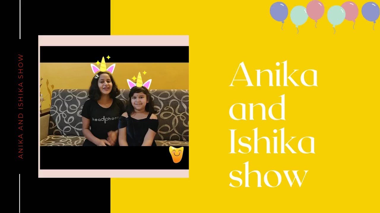 Anika and ishika show - YouTube
