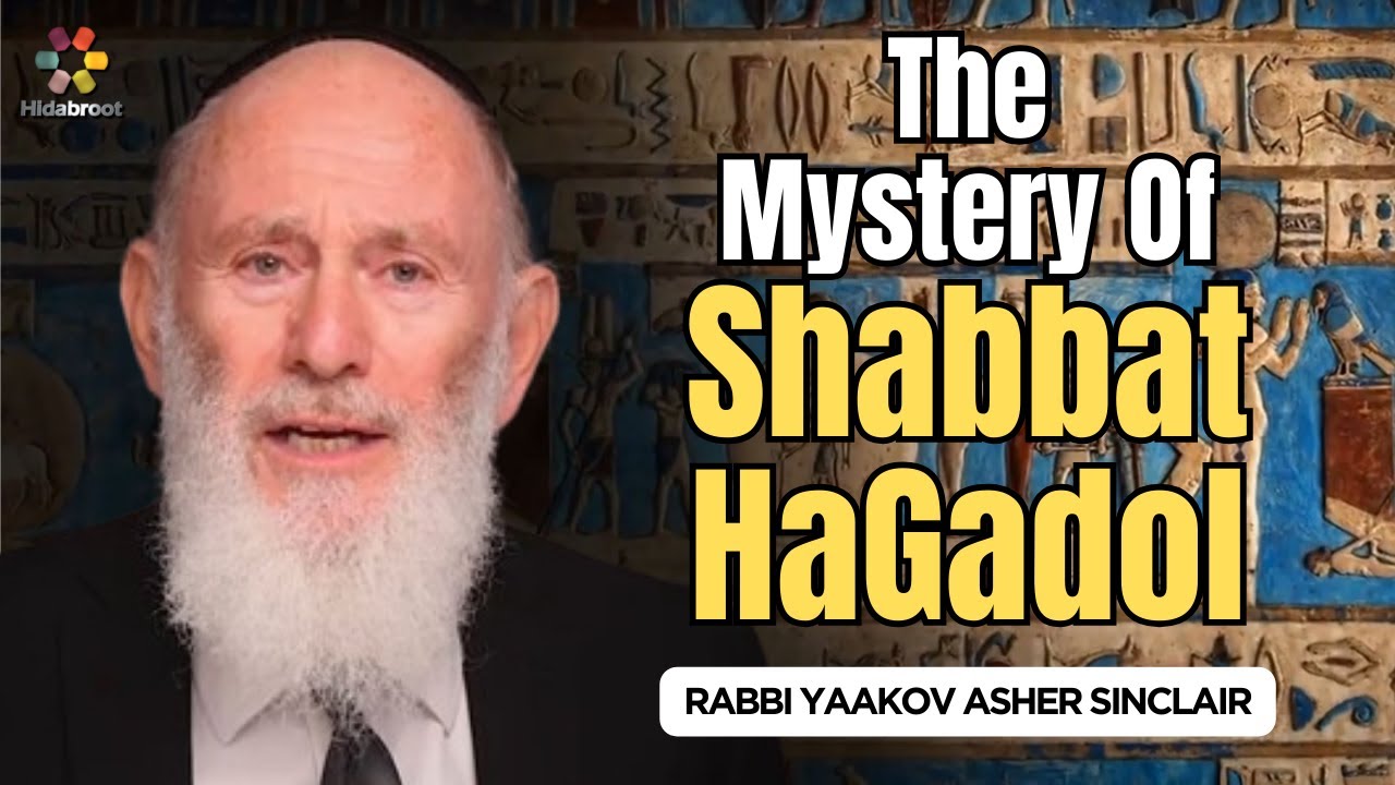 The Uniquness Of Shabbat HaGadol - Rabbi Yaakov Asher Sinclair - YouTube