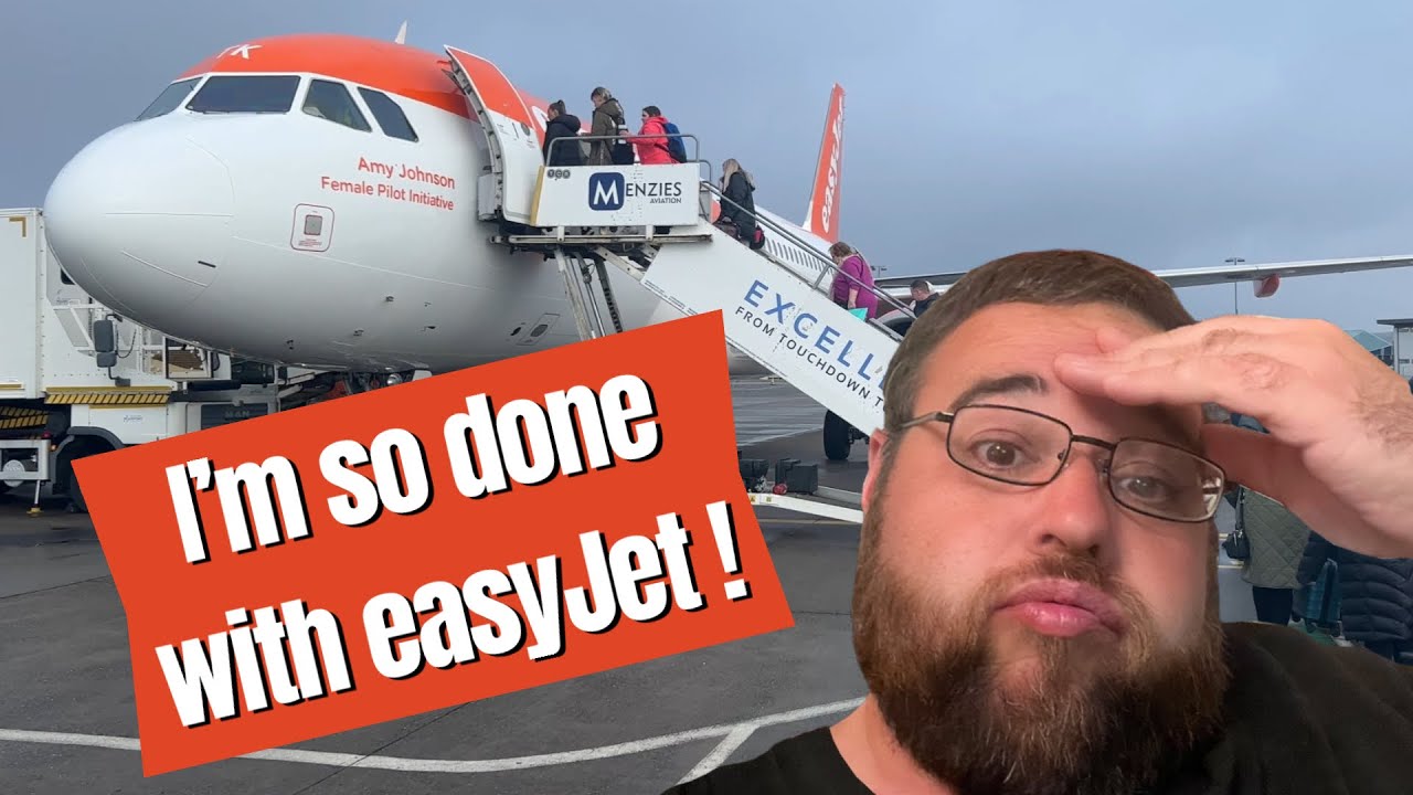 I'm So Done With EasyJet - YouTube