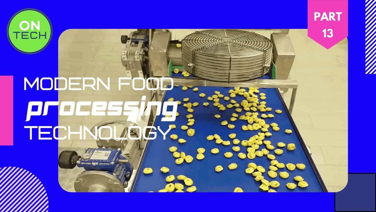 Modern Food Processing Technology | Food and Beverage Industry | Food ...
