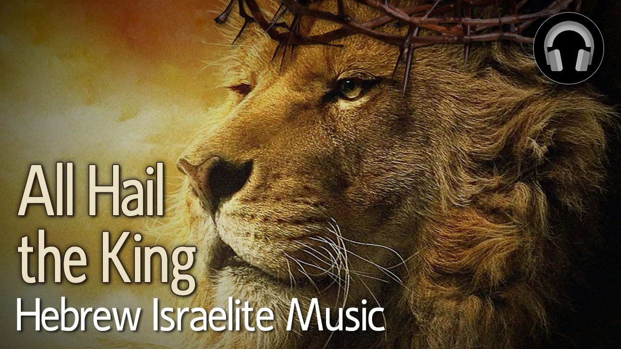 All Hail the King by Kingdom Prepper (Hebrew Israelite Music) - YouTube
