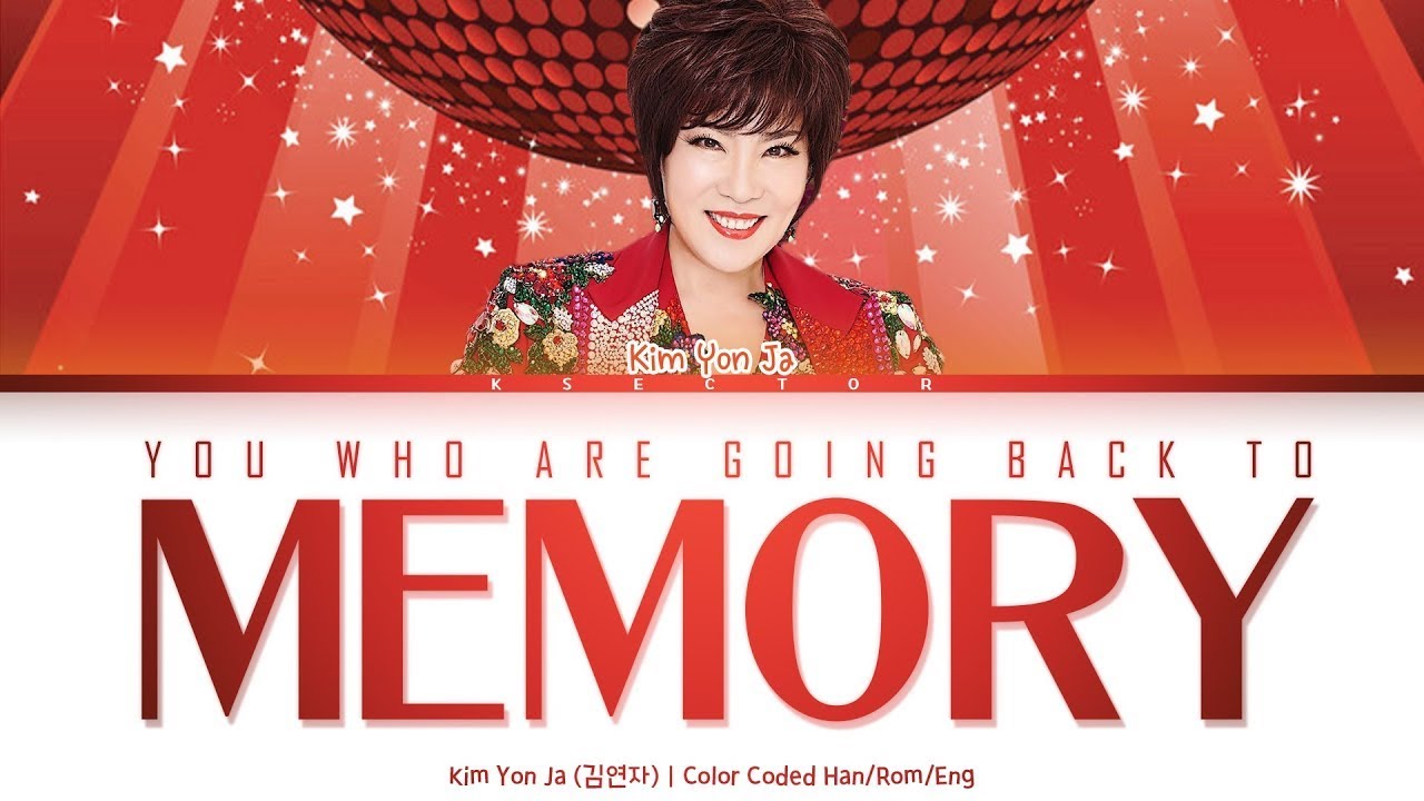 Kim Yon Ja (김연자) - You Who Are Going Back to Memory (추억으로 가는 당신) Lyrics ...