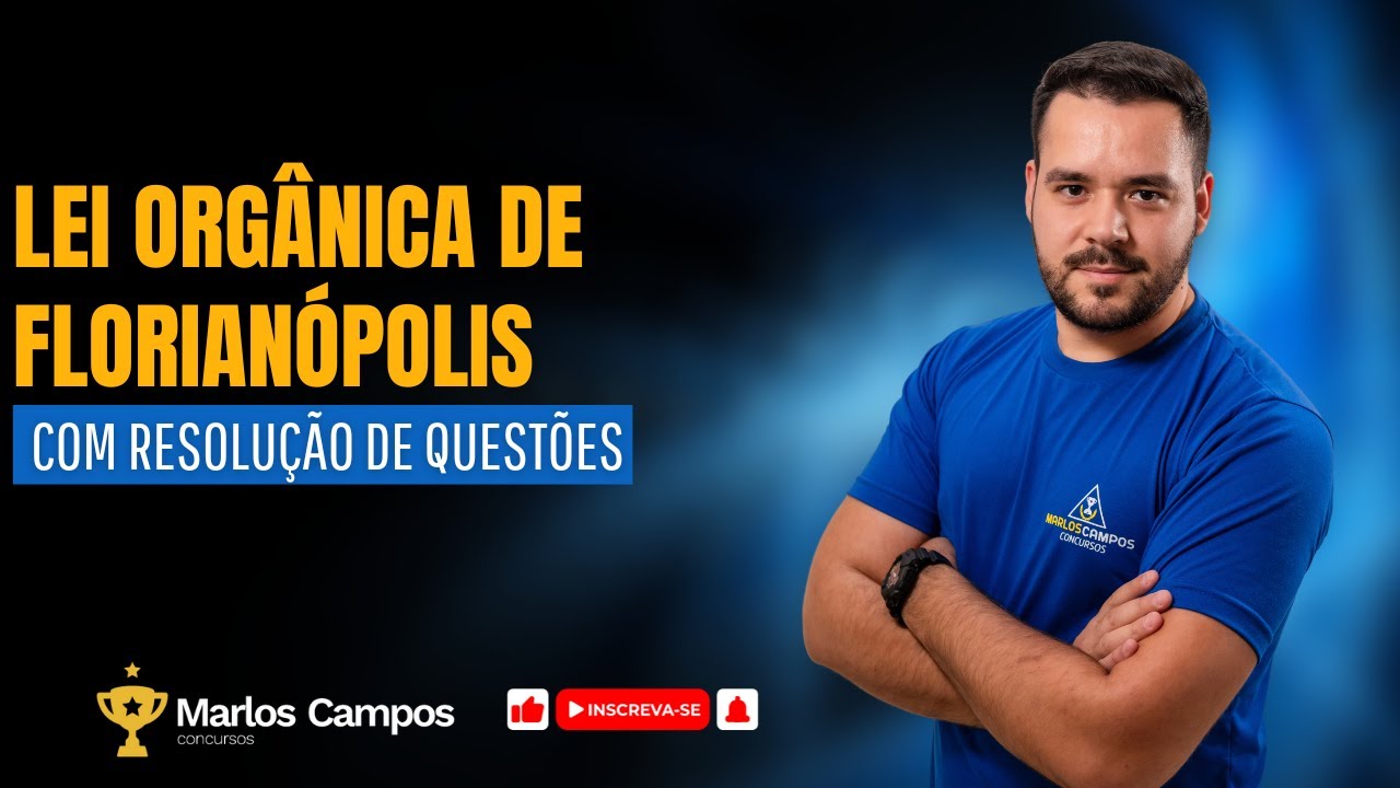 AULA LEI ORGNÂNICA DE FLORIANÓPOLIS | PROF. MARLOS - YouTube