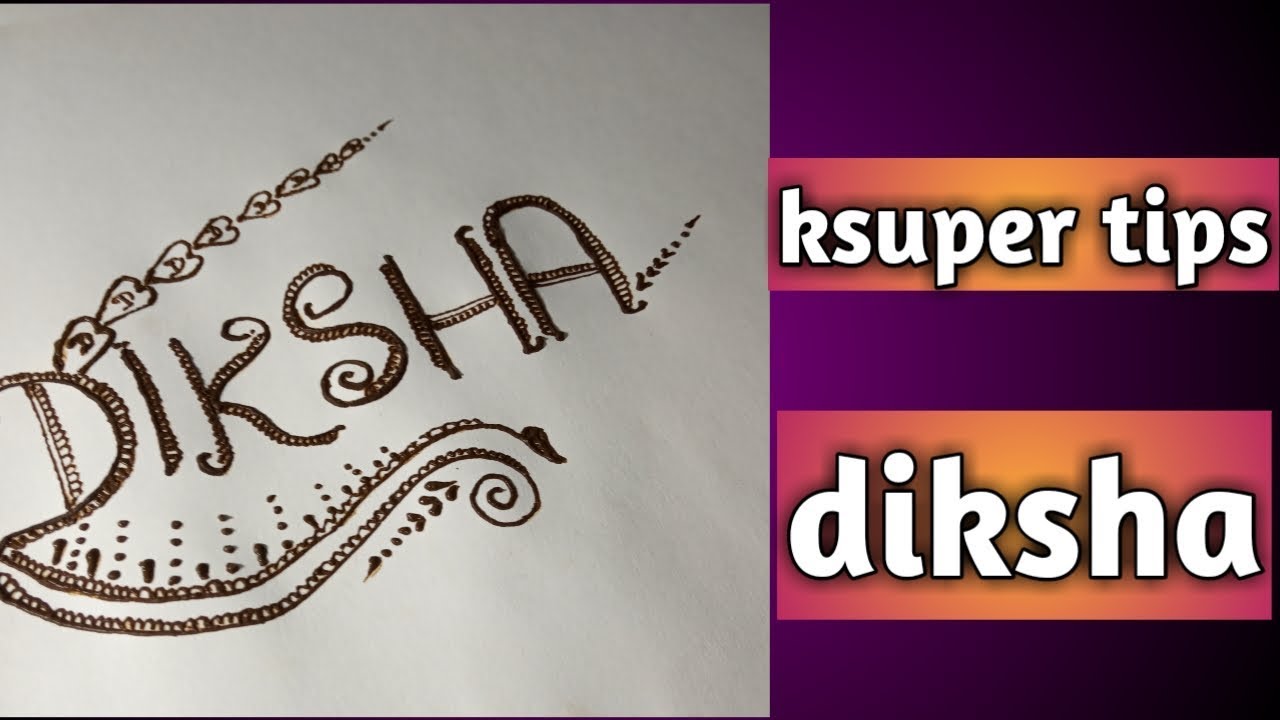 diksha name mehndi design - YouTube