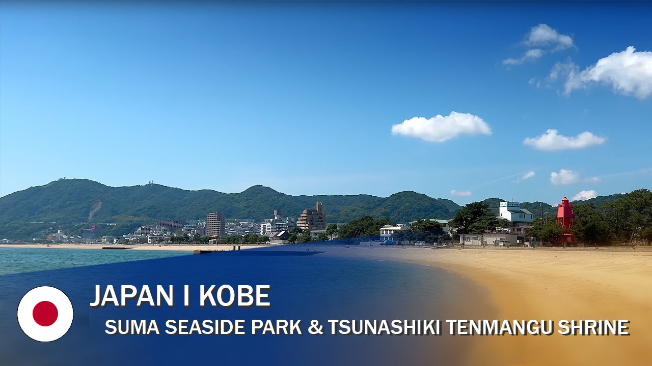 (4K) Suma Seaside Park & Tsunashiki Tenmangu Shrine I Kobe / Japan I ...