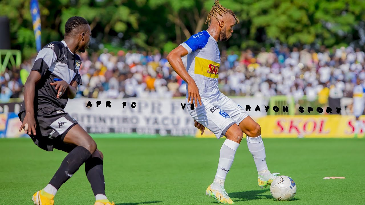 🔴Live Derby: APR FC VS RAYON SPORT || Rwanda Primus Nations League ...