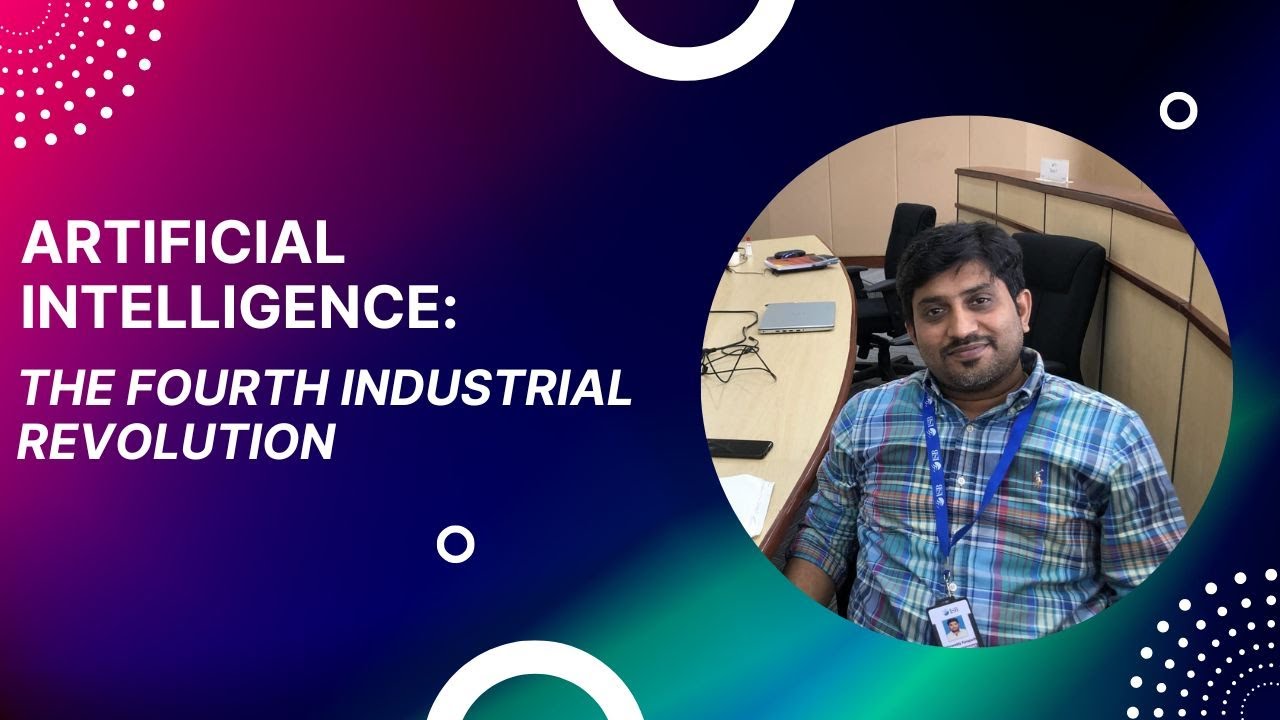 Artificial Intelligence: The Fourth Industrial Revolution - YouTube
