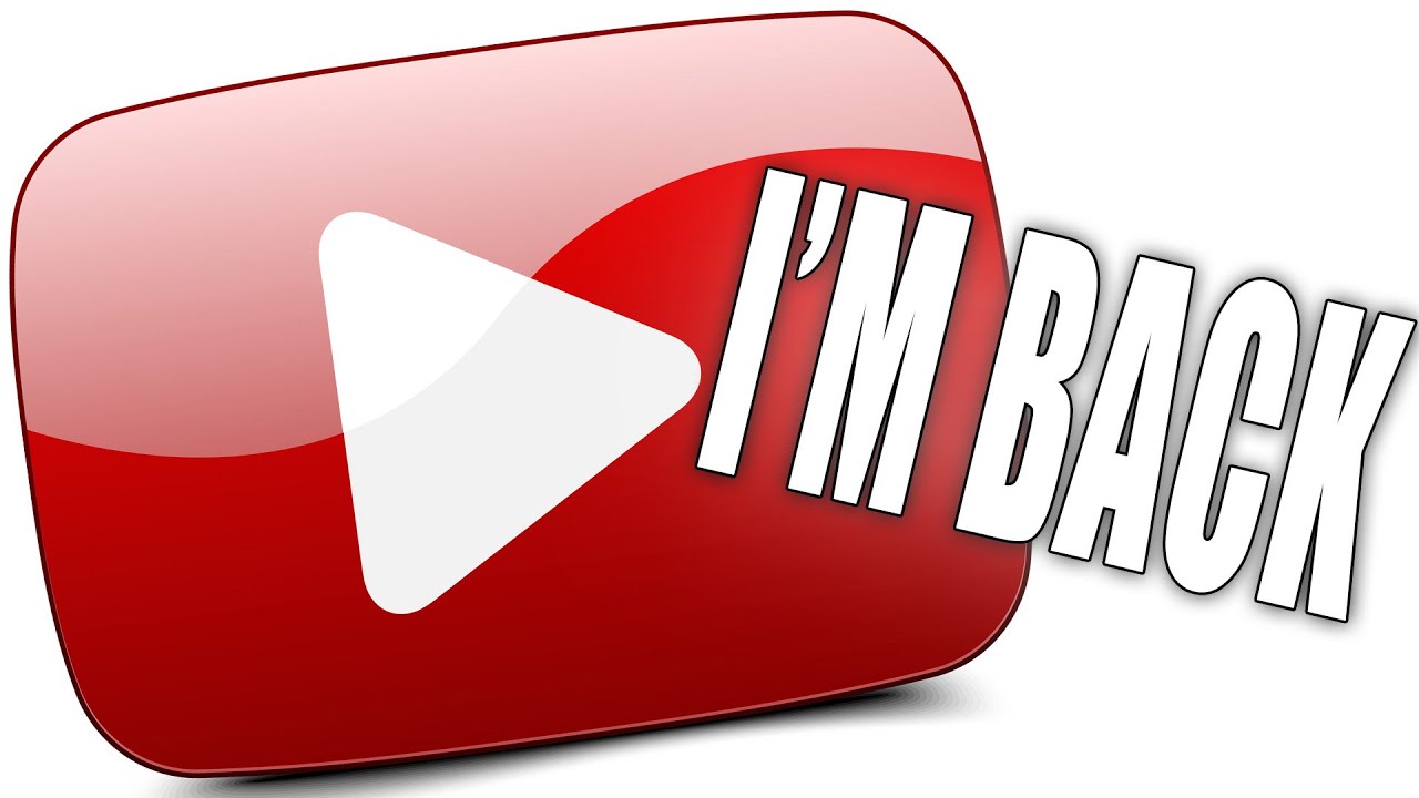 I'm Back - YouTube