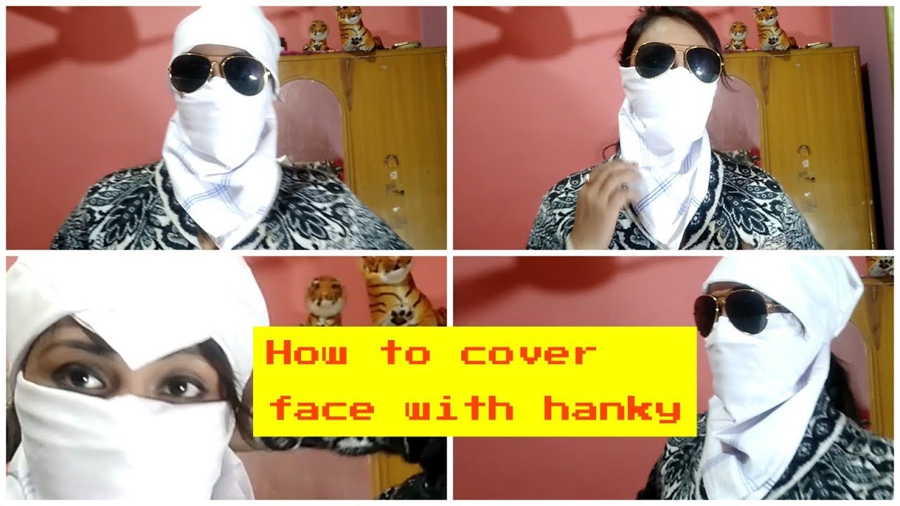 How to cover face with hanky\rumal se face ko kese cover kare\3 esey ...