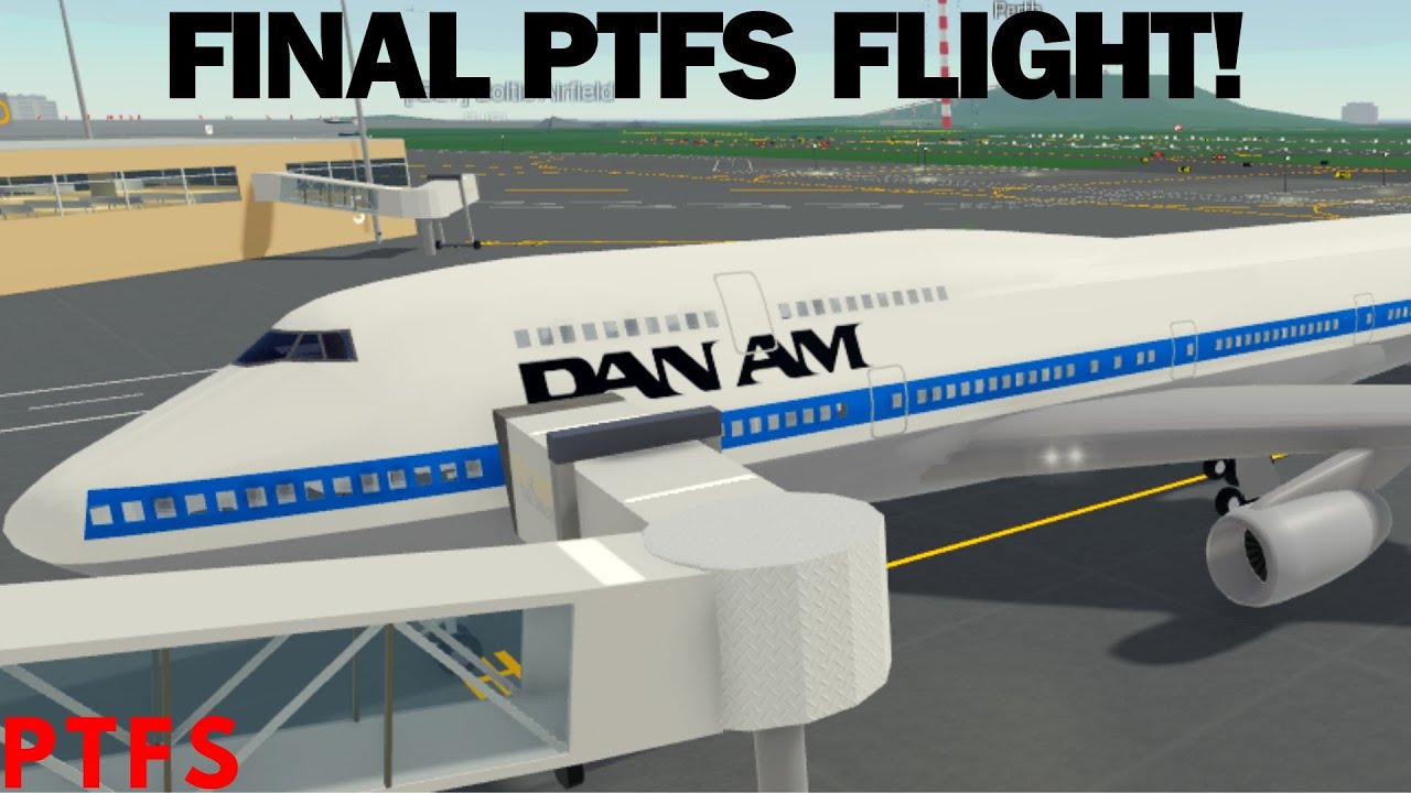 |FINAL PTFS FLIGHT|BOEING 747-UNKNOWN AS "DAN AM"?|VERY BAD LANDINGS| Pilot Training Flight Sim ...