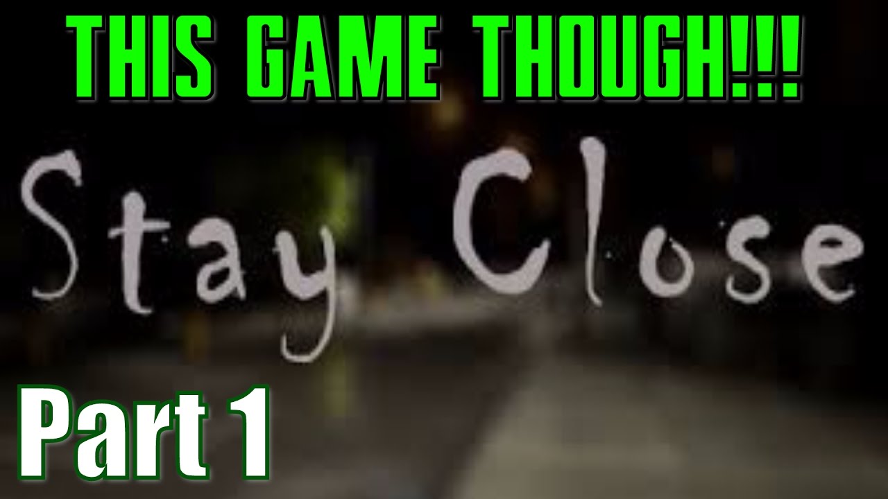 One of the Best Horror Games I Have Played!! (Stay Close GamePlay Part ...