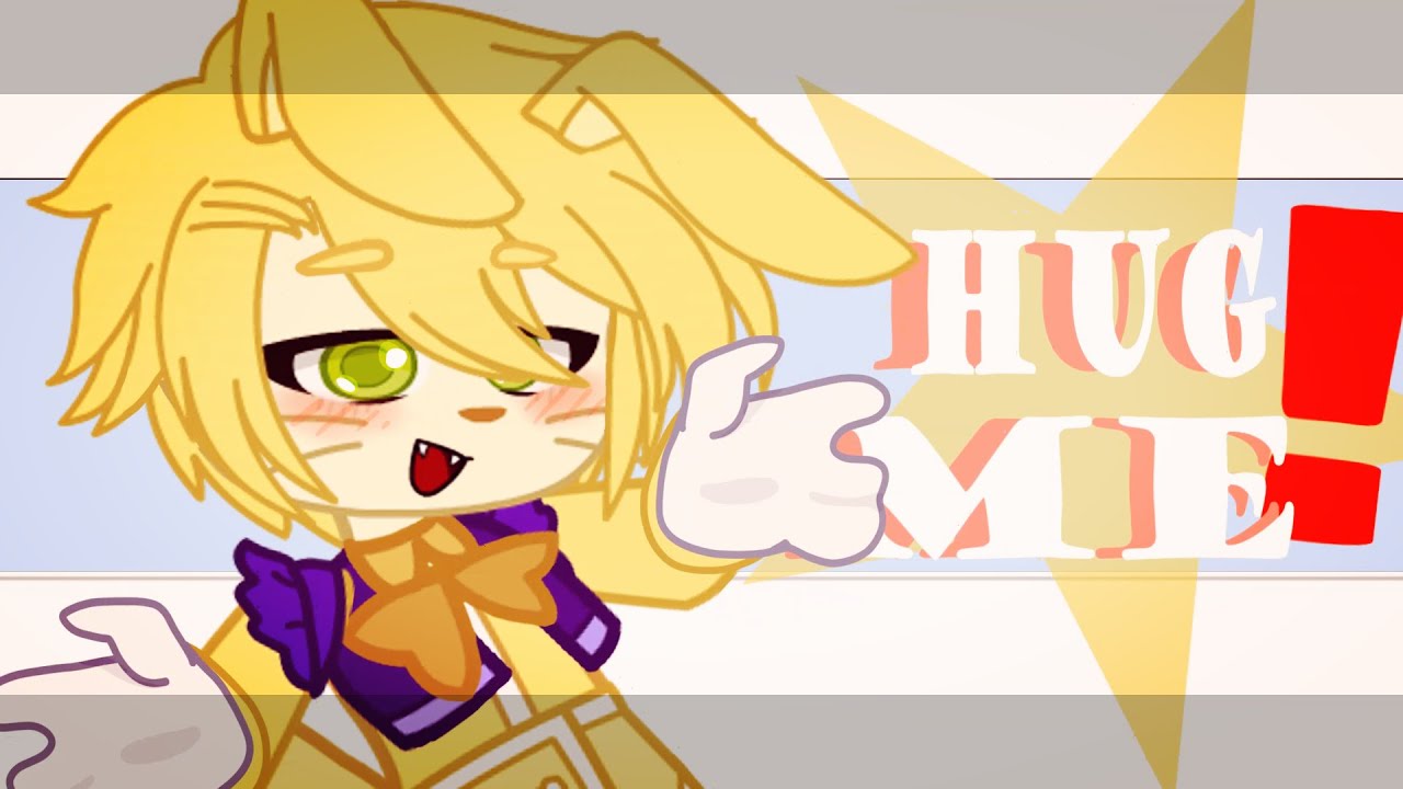 HUG ME! Meme / Gacha Club / Fnaf - YouTube