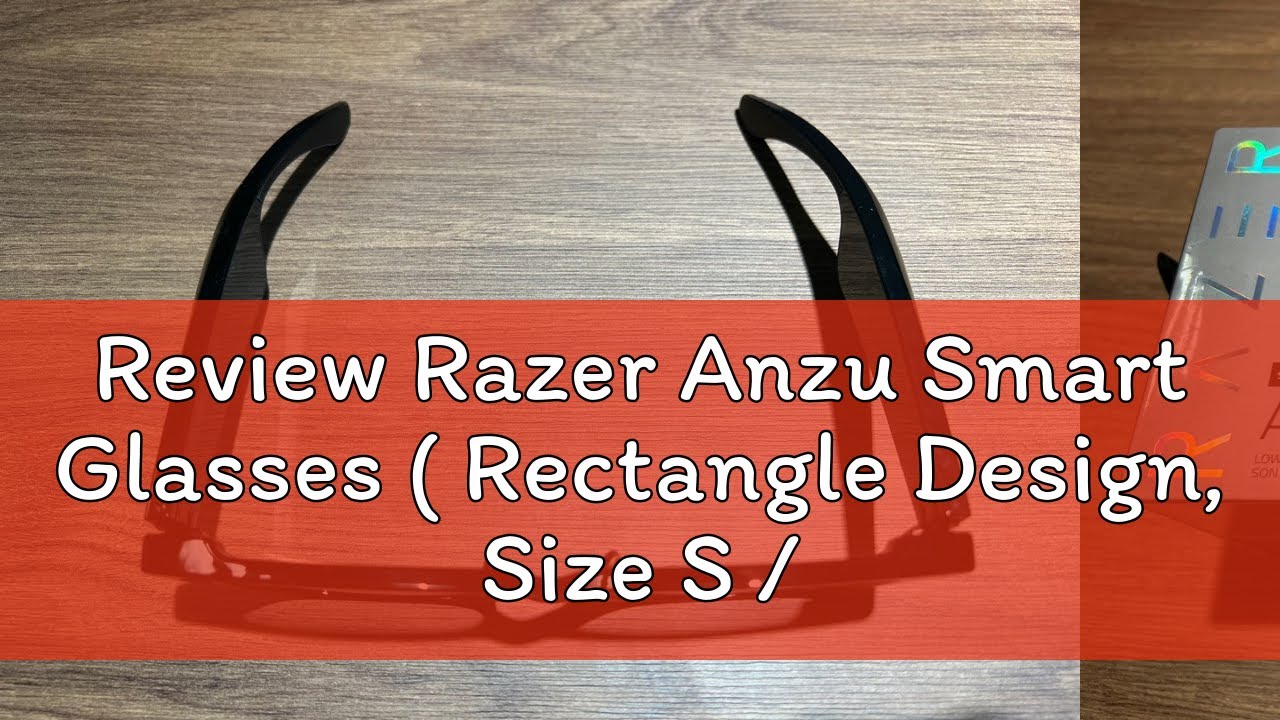 Review Razer Anzu Smart Glasses ( Rectangle Design, Size S / M ...