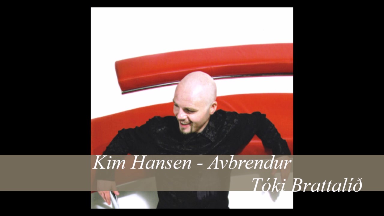 Kim Hansen - Avbrendur - YouTube Music