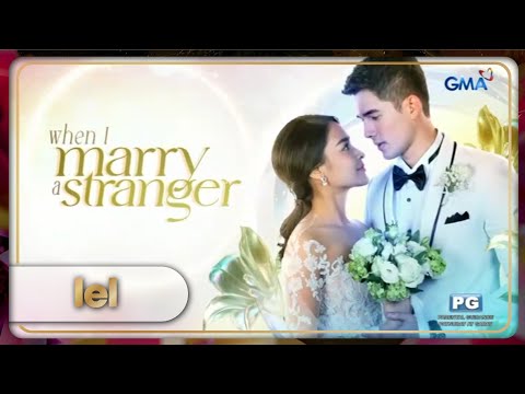 GMA - 'When I Marry A Stranger' opening [09-OCT-25]
