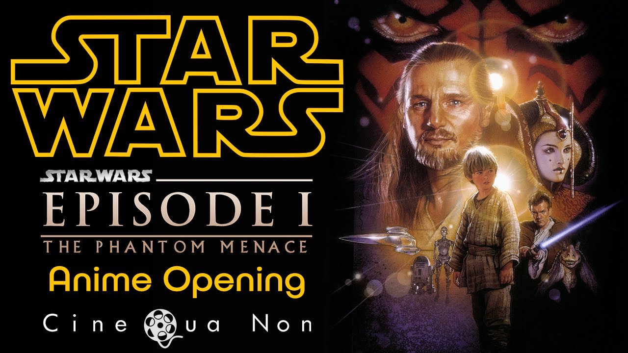 Star Wars Episode I: The Phantom Menace - Anime Opening - YouTube
