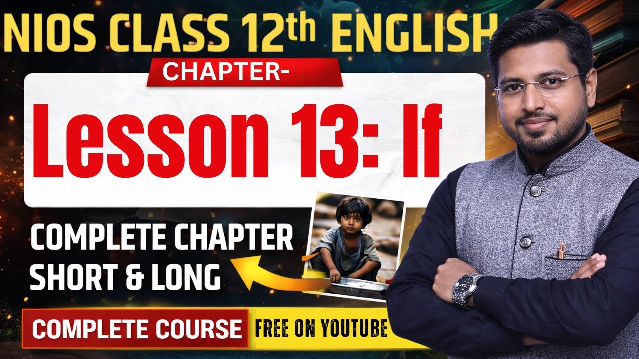 NIOS Class 12 English Lesson 13 | If | Complete Chapter Explained ...