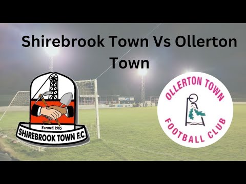 Shirebrook Town Vs Ollerton Town: Match 72 Of 22/23 - YouTube