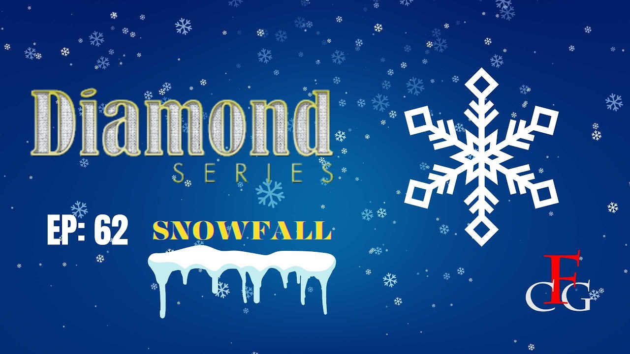 Diamond Series Ep: 62 SnowFall - YouTube