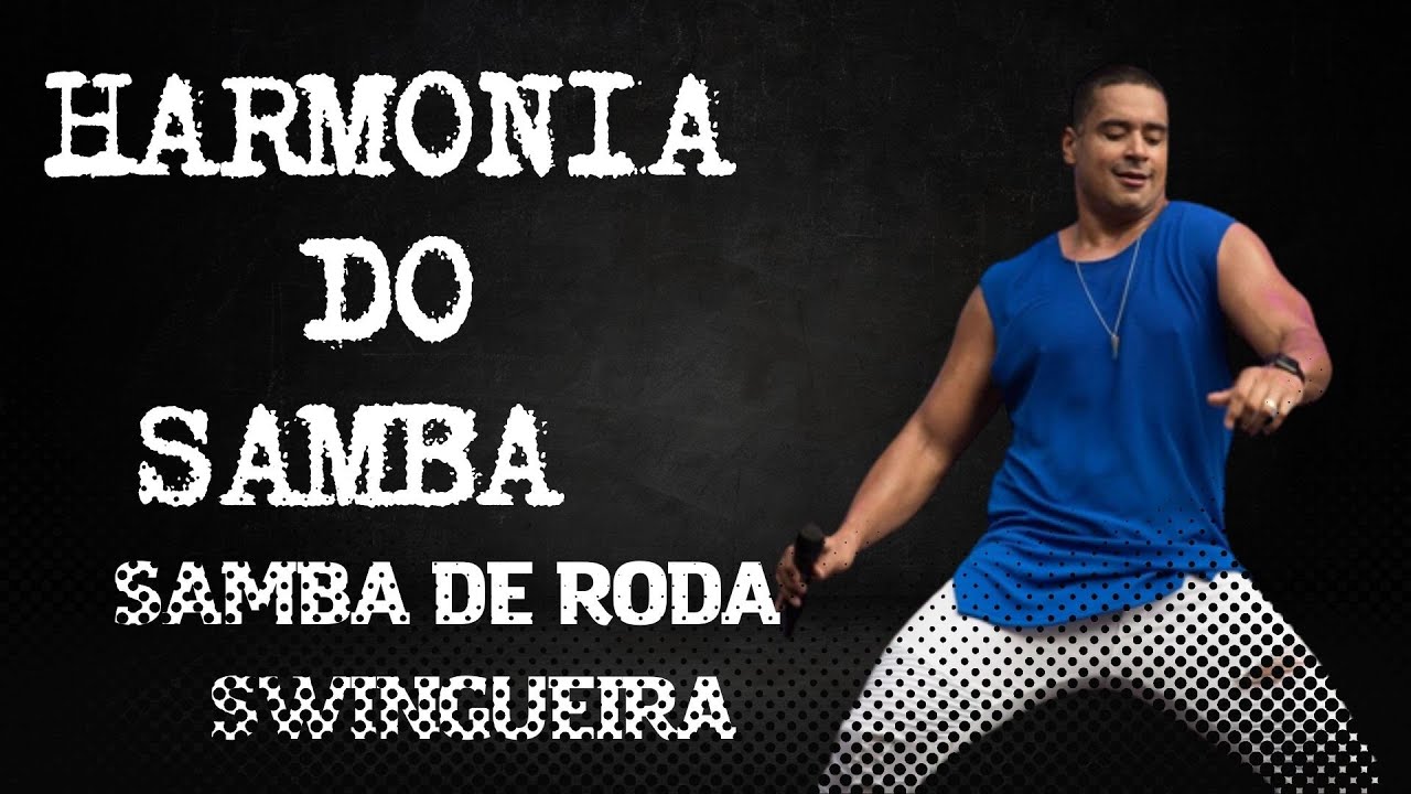 HARMONIA DO SAMBA - SAMBA DE RODA (HARMONIA DAS ANTIGAS) SWINGUEIRA - YouTube Music