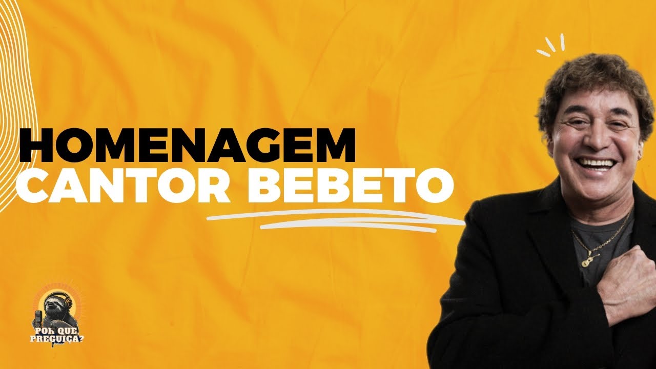 Homenagem ao Rei do Swing CANTOR BEBETO - Por que Preguiça #3 - YouTube