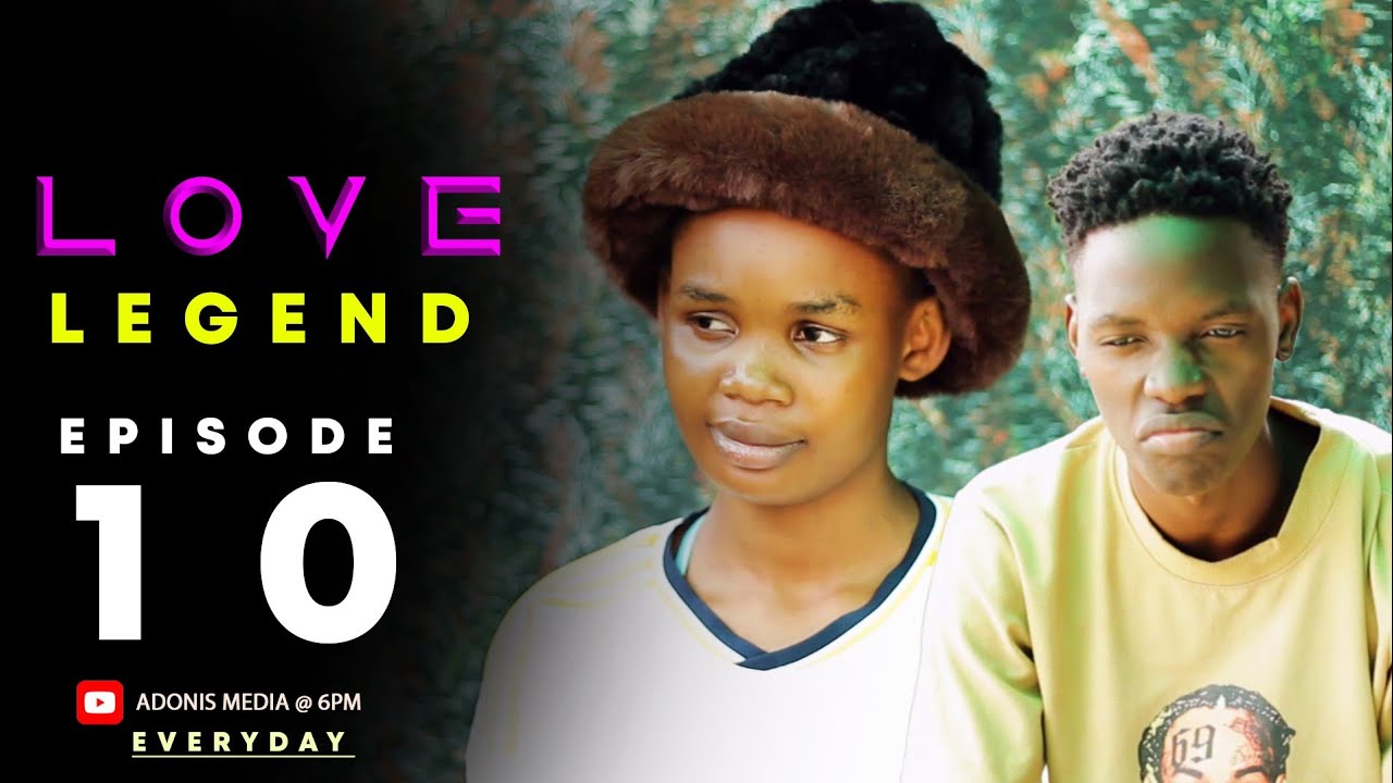 LOVE LEGEND EPISODE 10 @Nexttrendstudiosug - YouTube