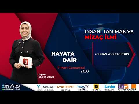 🔴#YENİ | İnsanı Tanımak ve Mizaç İlmi – Hayata Dair – Şeyma Kılınç Uzun - Aslıhan Yoğun Öztürk