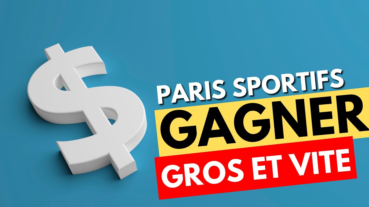 GAGNER GROS ET VITE aux paris sportifs : mythe ou réalité + 3 astuces ...