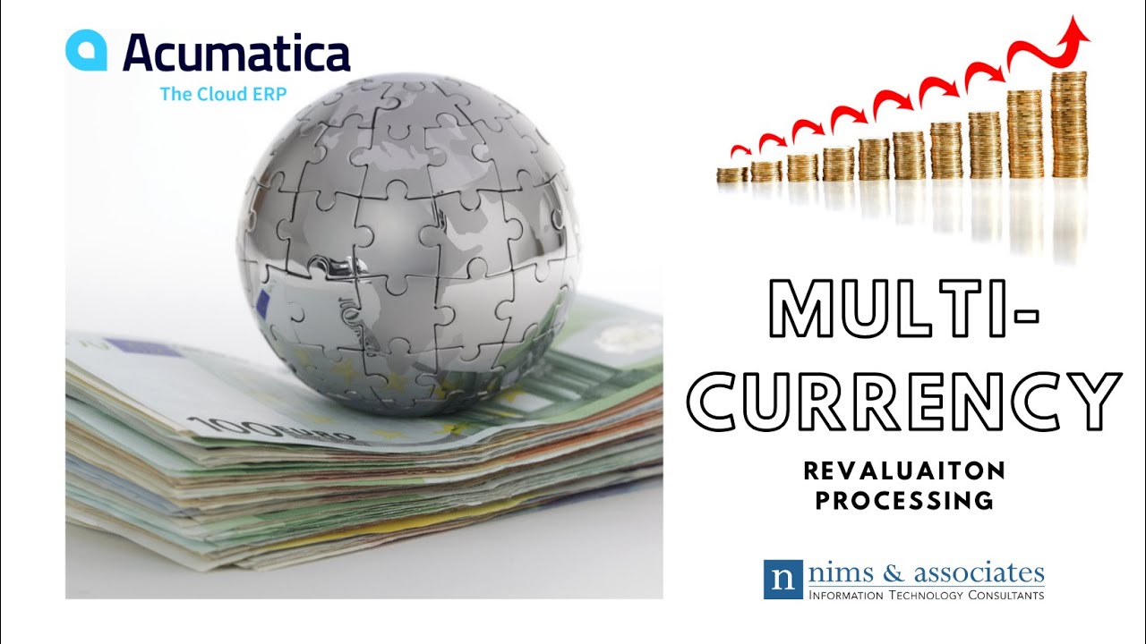 Multi-Currency Revaluation Processing in Acumatica Cloud ERP - YouTube