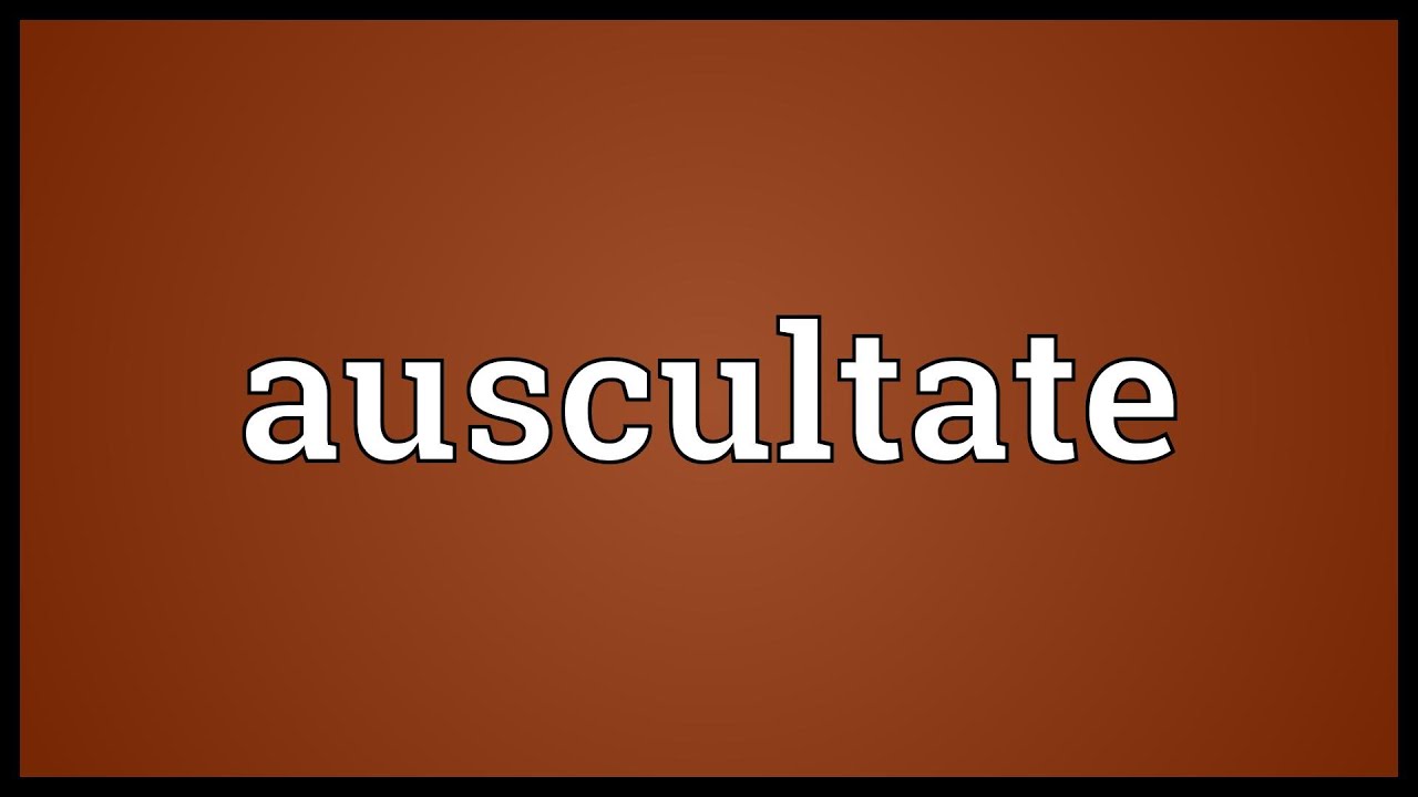 Auscultate Meaning - YouTube