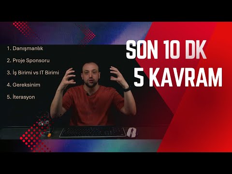 SON 10 Dakikada 5 IT Kavramı - 1.25x : Danışmanlık, Proje Sponsoru, İş vs. IT, Gereksinim, İterasyon