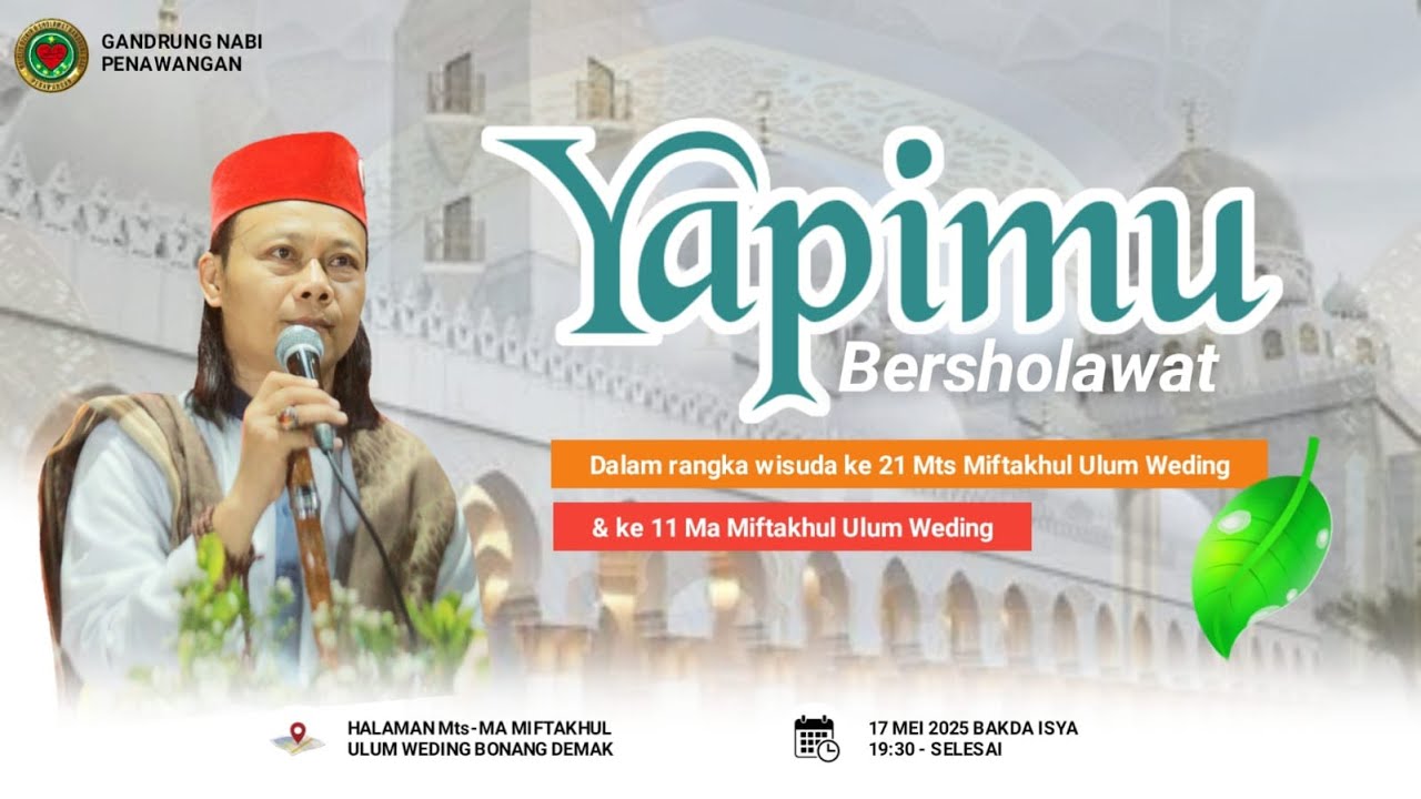 🔴🔵 YAPIMU BERSHOLAWAT // WISUDA KE -21 MTs DAN KE -11 MA,MIFTAHUL ULUM WEDING BARENG GNP 17 MEI ...