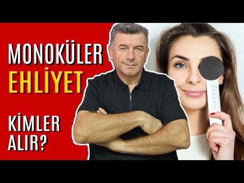 MONOKÜLER EHLİYET NEDİR-KİMLERE VERİLİR#ramazankıvanç