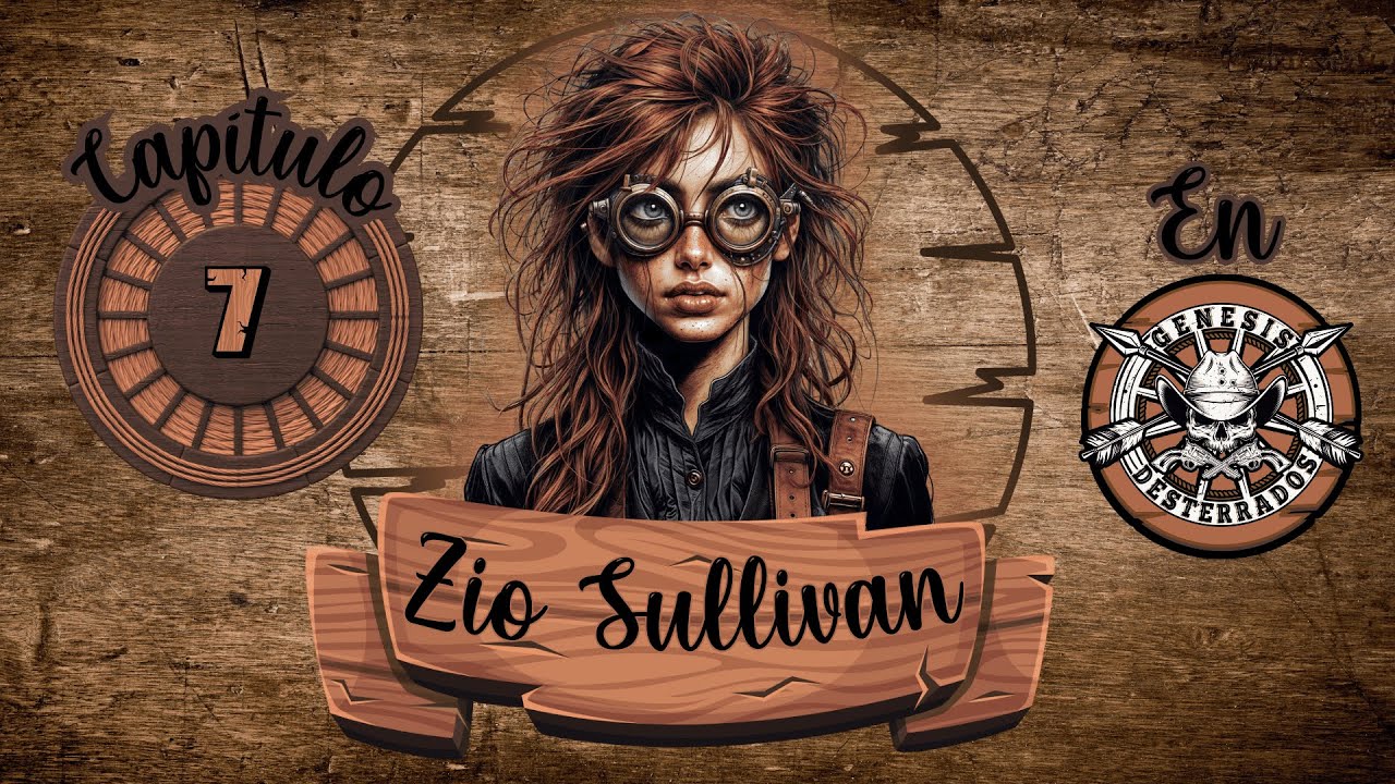 Capítulo #7 | Génesis Desterrados | Zio Sullivan!!! Los hermanos Sullivan!!! - YouTube