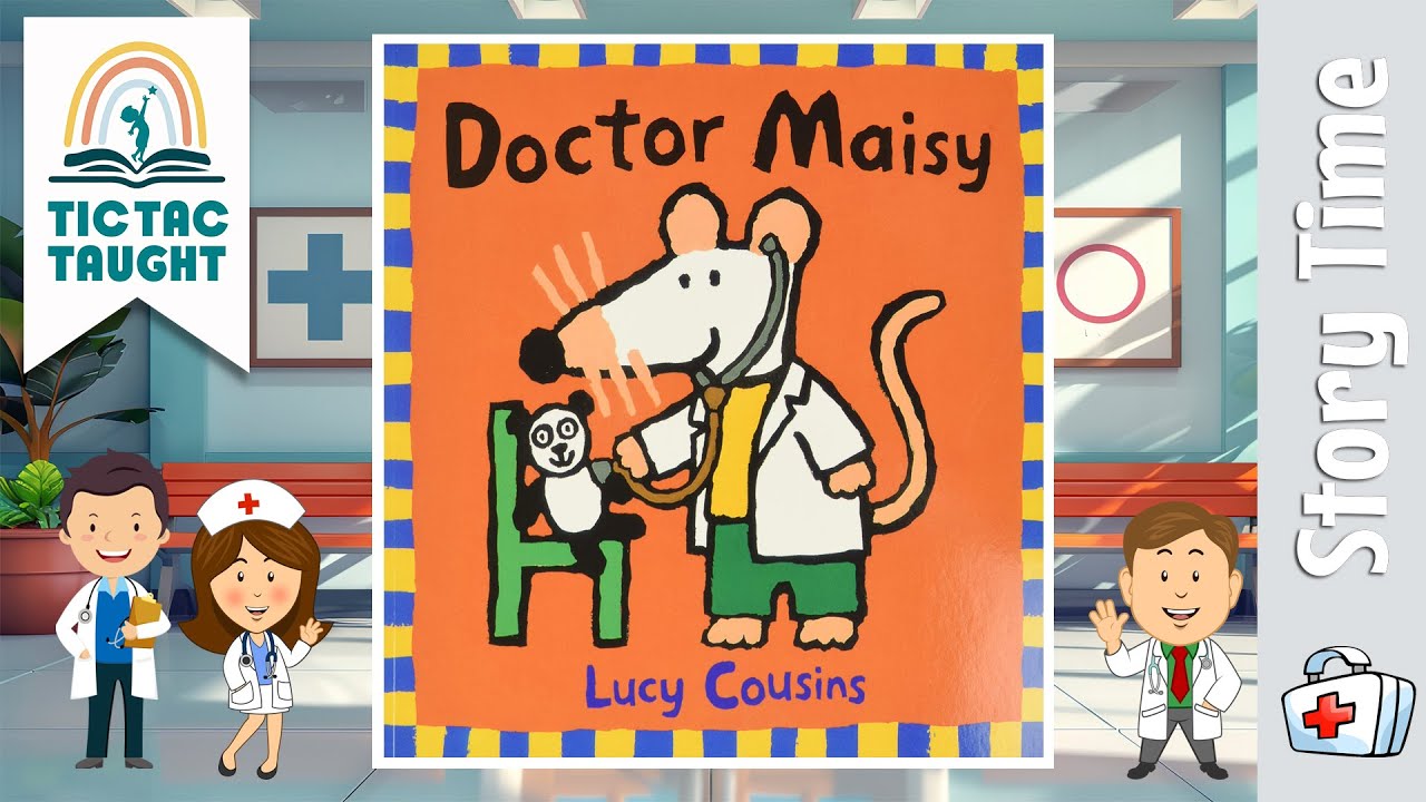 DOCTOR MAISY by Lucy Cousins ~ Kids Book Storytime, Kids Book Read ...