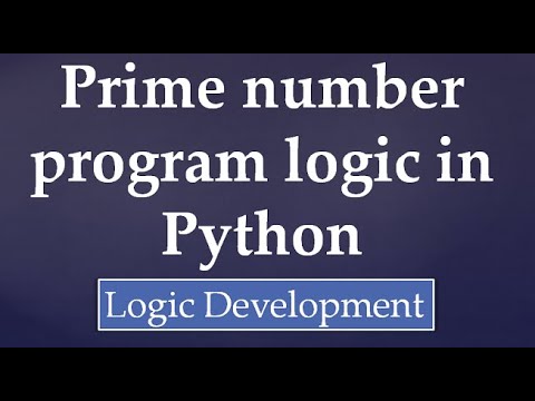 11. How do you write a prime number program in Python? - YouTube