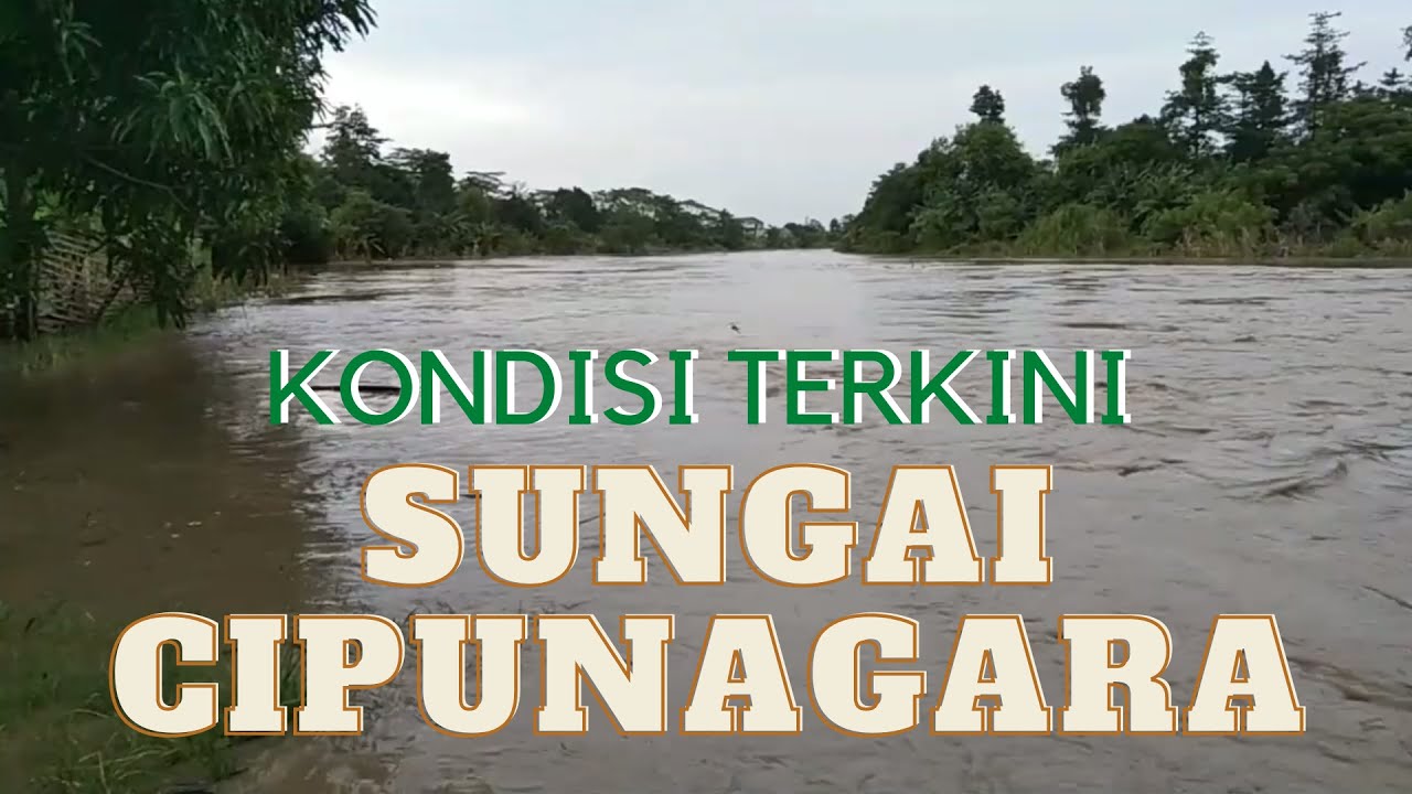 Kondisi Sungai Cipunagara Terkini di Pamanukan Subang Jawa Barat - YouTube