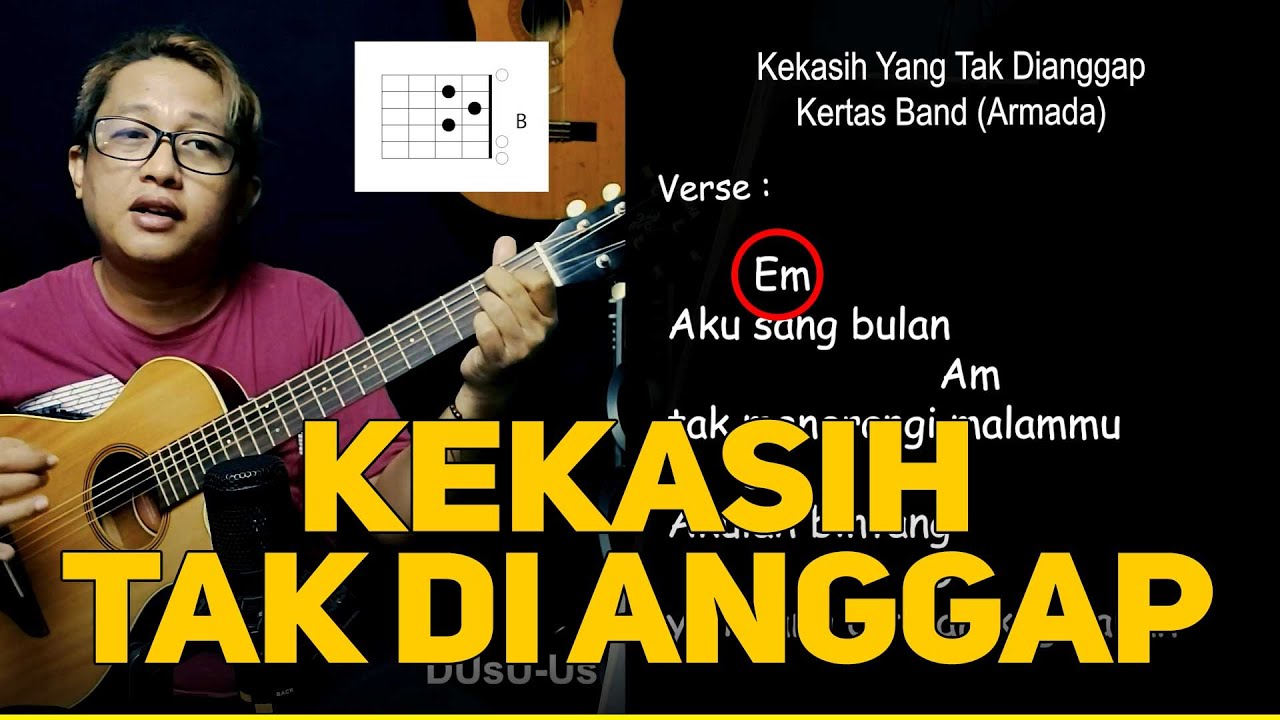 Kunci Gitar Kekasih Yang Tak Dianggap - Kertas Band (Armada) CHORD ...