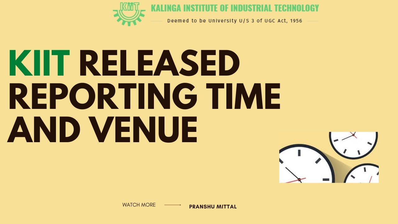 KIIT RELEASED REPORTING TIME AND VENUE !! WHAT'S YOURS ?? | KIIT | 2022 ...