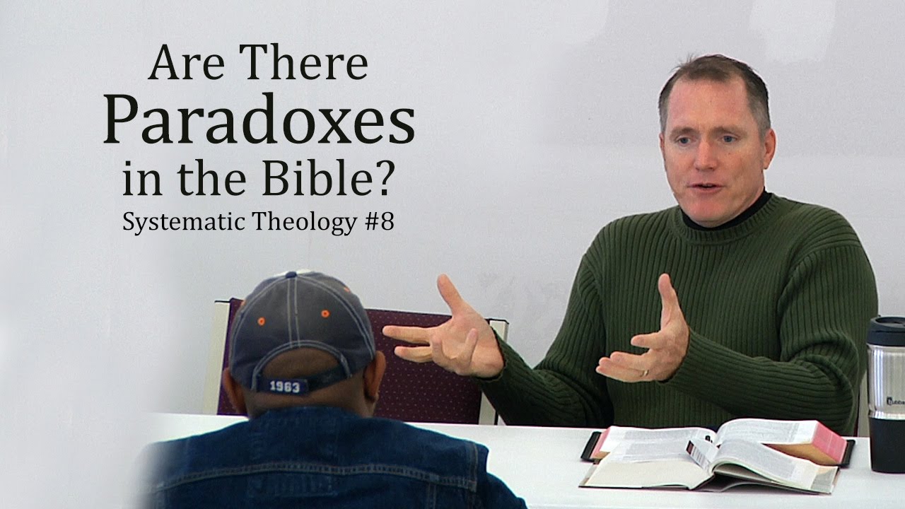 Are There Paradoxes in the Bible? | Systematic Theology #8 - YouTube