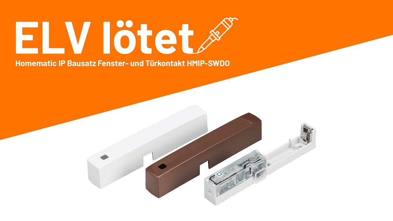 ELV Bausatz Homematic IP Fenster- und Türkontakt HMIP-SWDO - ELV lötet ...