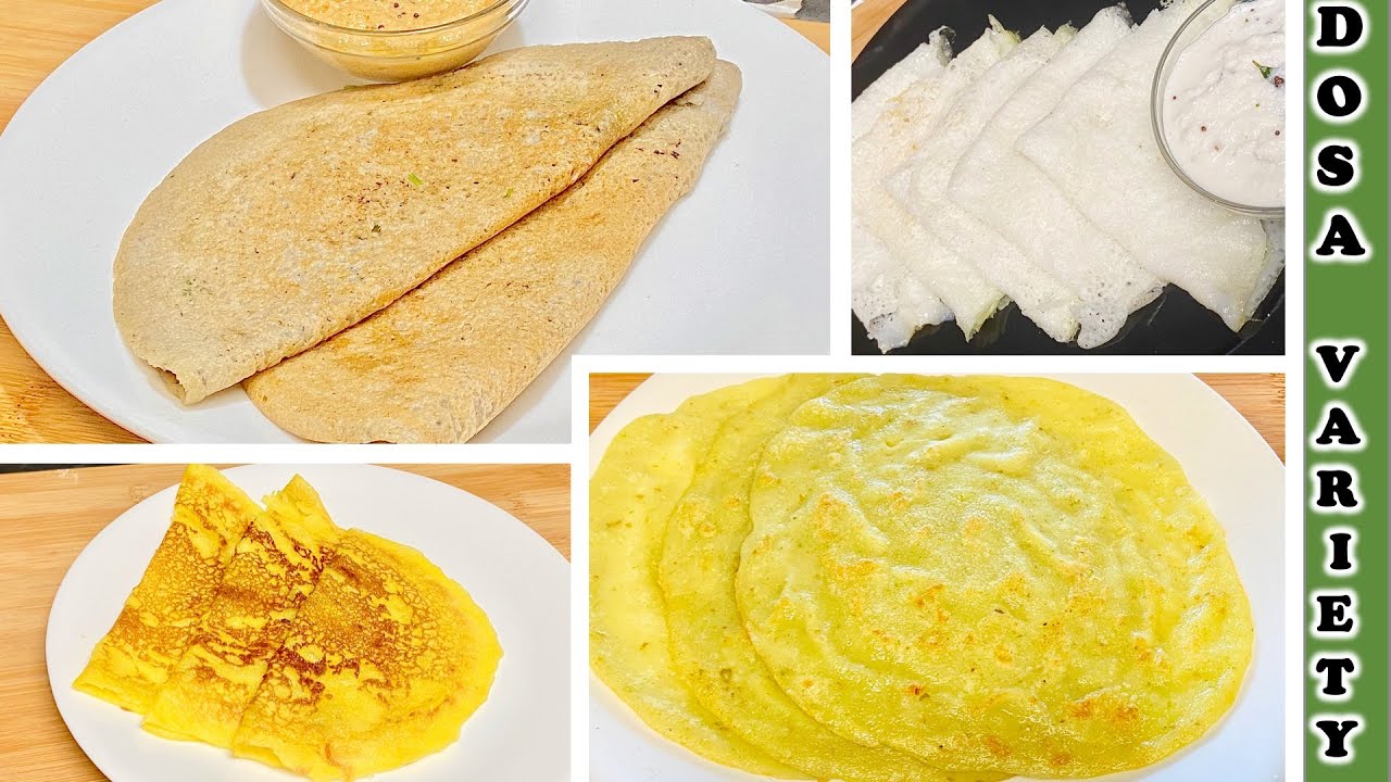 Breakfast Dosa Variety | 4 Different Types of dosa Recipes - YouTube