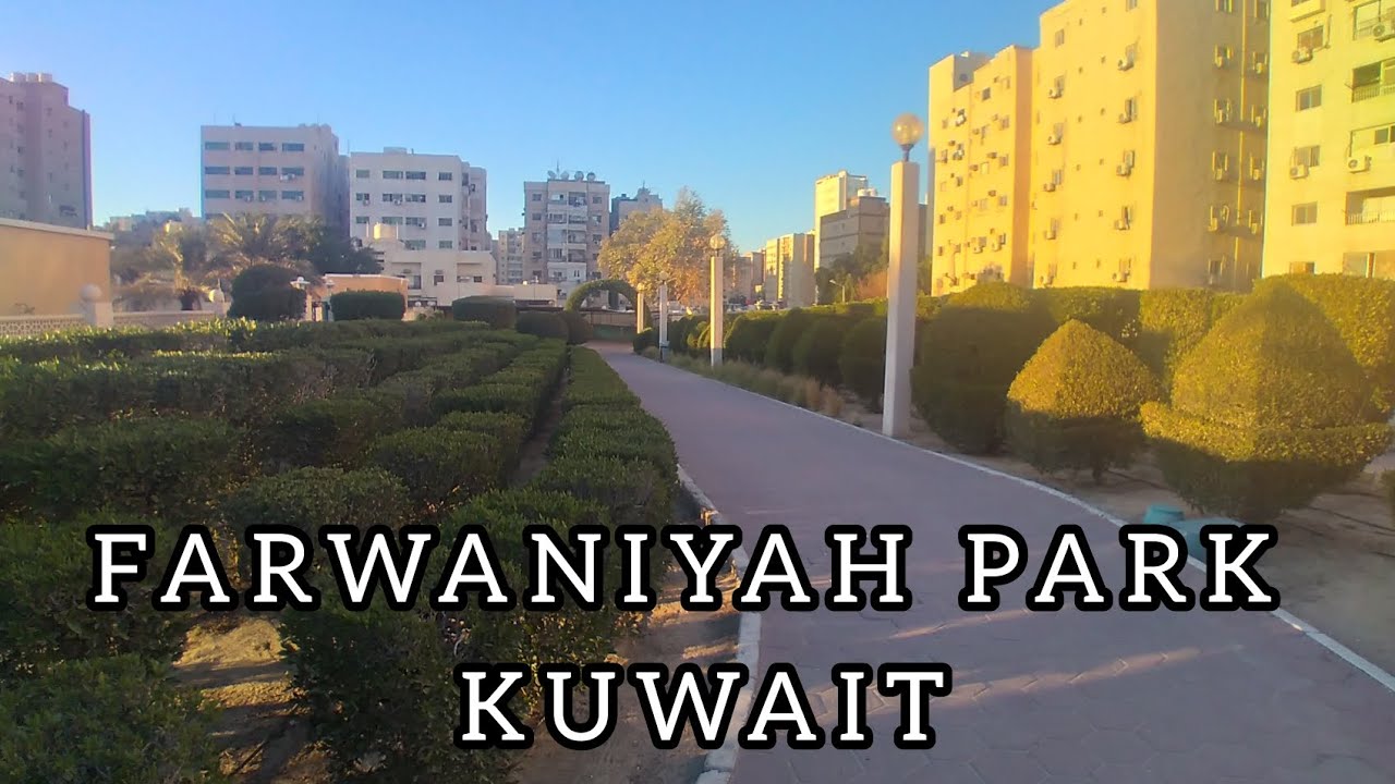 FARWANIYAH PARK KUWAIT || The Exotic Park in Farwaniyah || EXPLORE ...