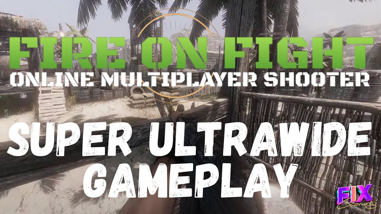 Fire On Fight : Online Multiplayer Shooter | Super Ultrawide Gameplay ...