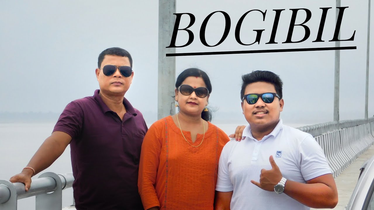 Exploring BOGIBIL BRIDGE, MALINI TEMPLE/THAN a most peaceful place ...