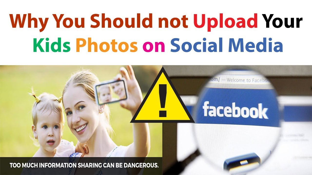Parents Should Not Post Pictures Of Their Kids On Social Media, Here's ...