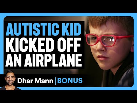 AUTISTIC KID Kicked Off An AIRPLANE | Dhar Mann Bonus!